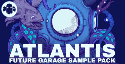 ATLANTIS: Future Garage - New To Loopmasters & Loopcloud - The Beat Community