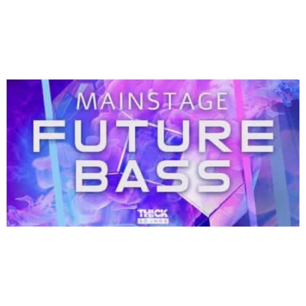 Mainstage Future Bass - Recently Added To Loopmasters & Loopcloud - The Beat Community