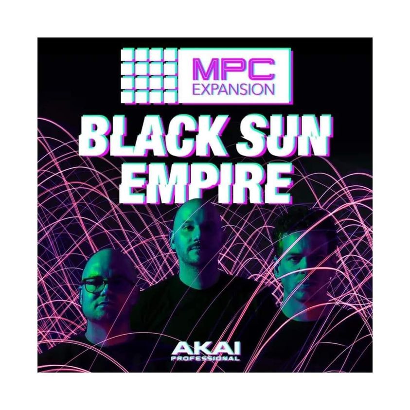 Black Sun Empire - A New MPC Expansion From Akai Pro - The Beat Community