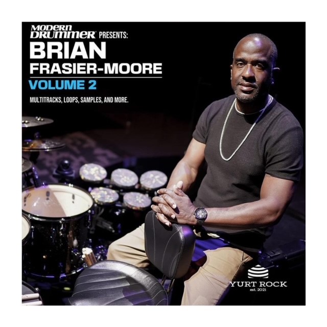 Yurt Rock Release Brian Frasier-Moore Drums Volume 2 - The Beat Community