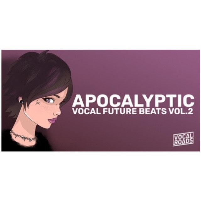 Apocalyptic Vocal Future Beats Vol. 2 - Recently Added To Loopmasters & Loopcloud - The Beat ...