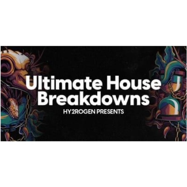 Ultimate House Breakdowns - Recently Added To Loopmasters & Loopcloud - The Beat Community