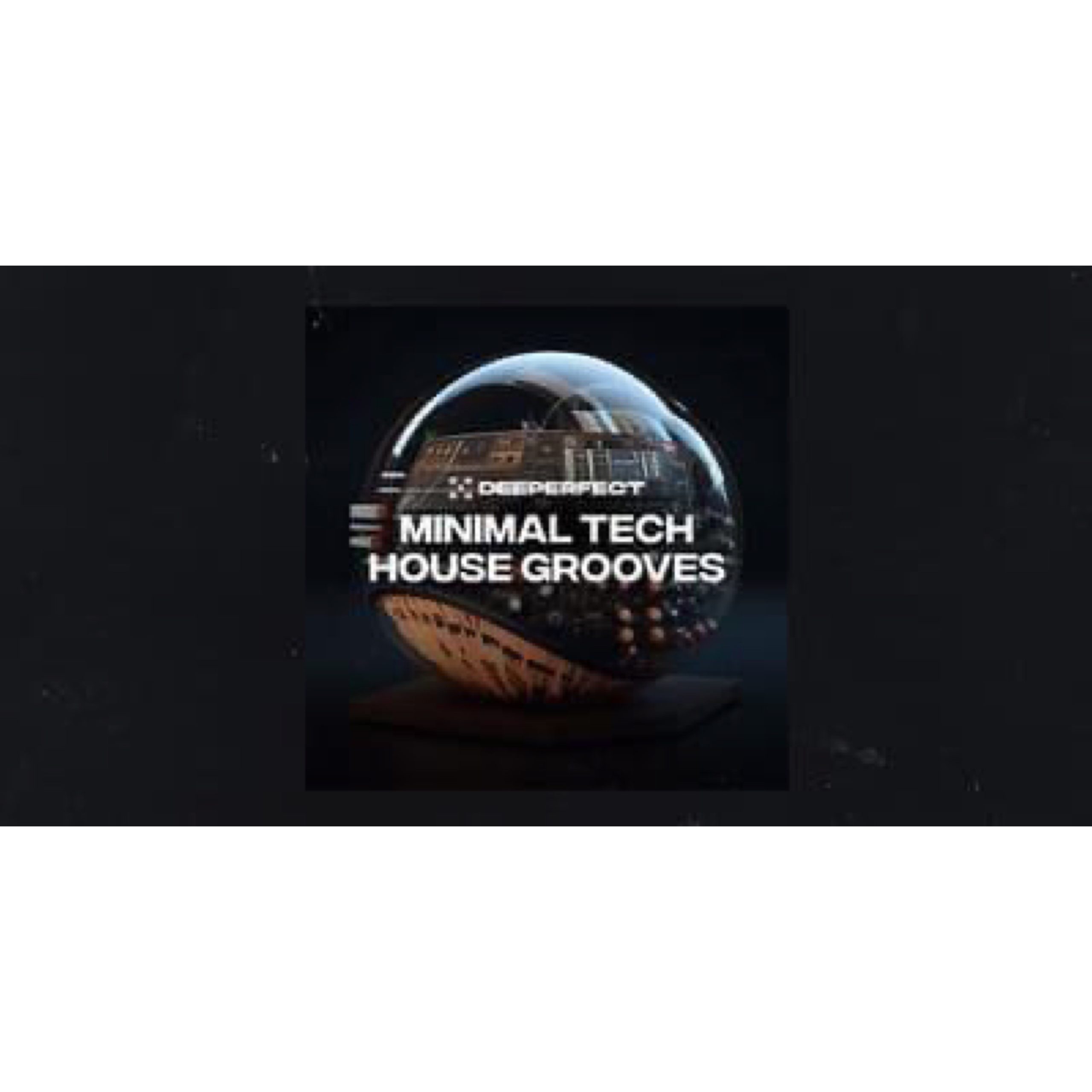 Minimal Tech House Grooves - Recently Added To Loopmasters & Loopcloud - The Beat Community