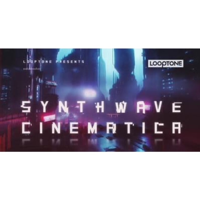 Synthwave Cinematica - Recently Added To Loopmasters & Loopcloud - The Beat Community