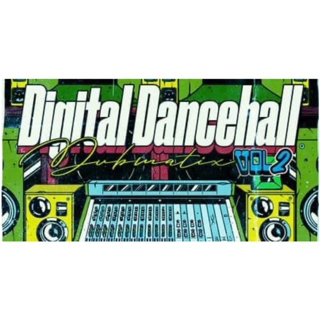 Digital Dancehall Vol. 2 - Recently Added To Loopmasters & Loopcloud - The Beat Community