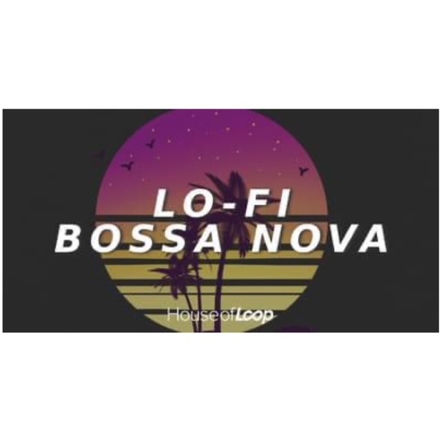 Lo-Fi Bossa Nova - Recently Added To Loopmasters & Loopcloud - The Beat ...