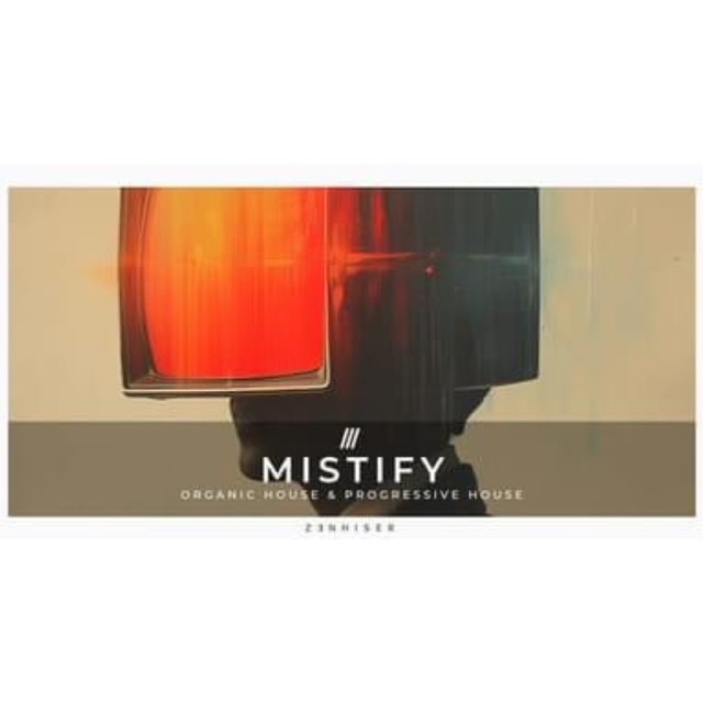 Mistify - Organic House & Progressive House - Recently Added To ...