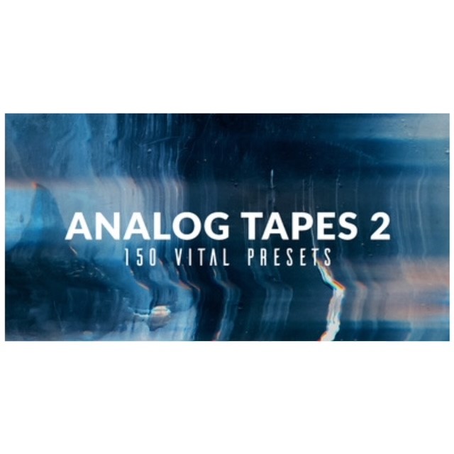 Analog Tapes 2 (Vital Presets) - Recently Added To Loopmasters - The Beat Community